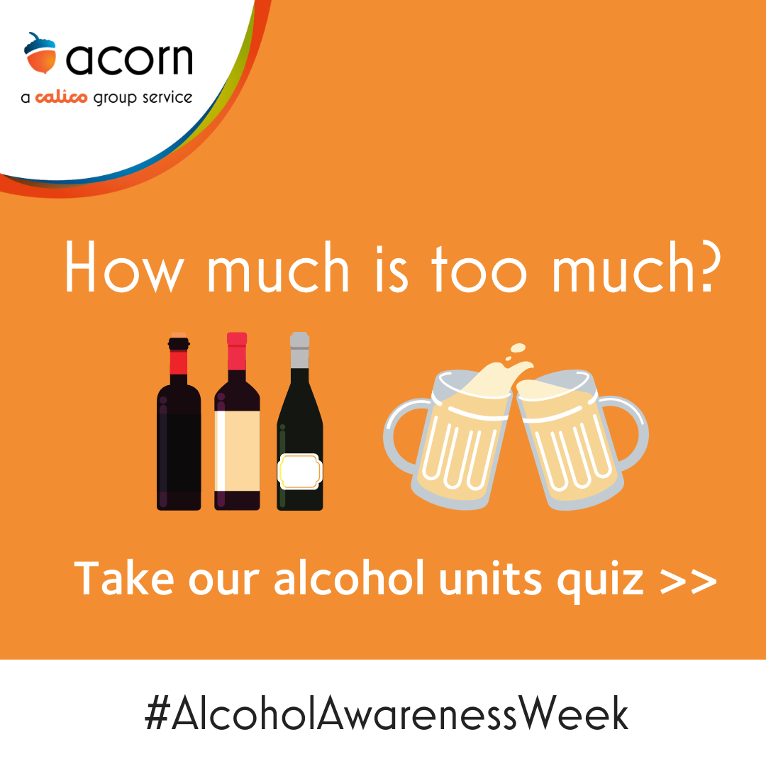 Stop, or cut down, your drinking - Alcohol Awareness - Acorn Recovery